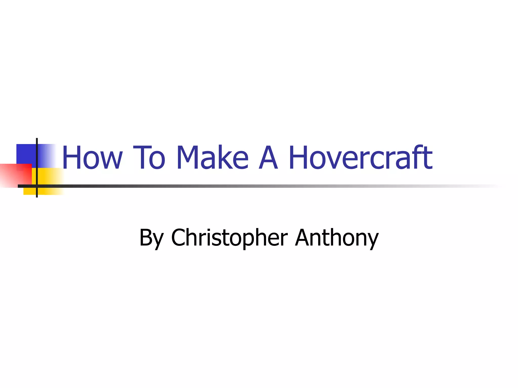 How To Make A Hovercraft | PPT