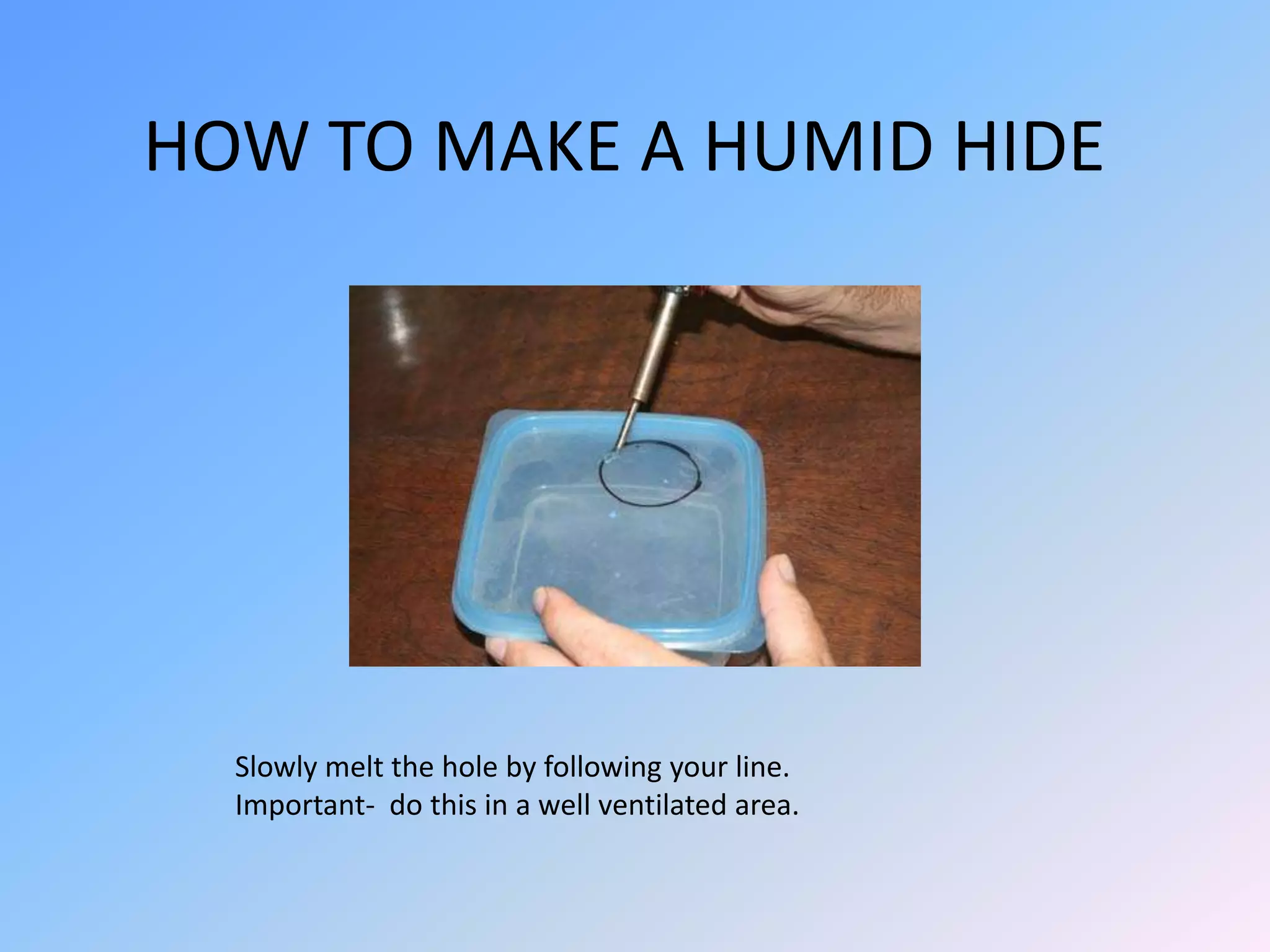 How to make a humid hide | PPTX
