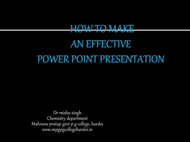 How to make an effective power point presentation | PPT