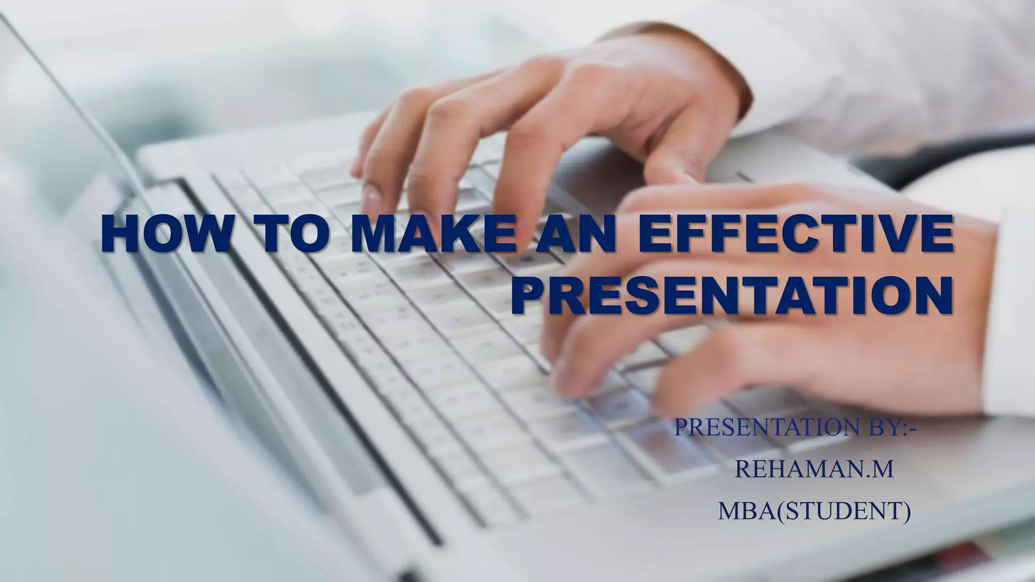 How to make an effective presentation | PPT