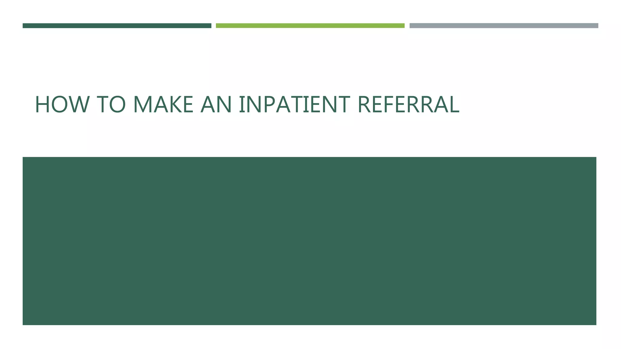 How to make an inpatient referral | PPT