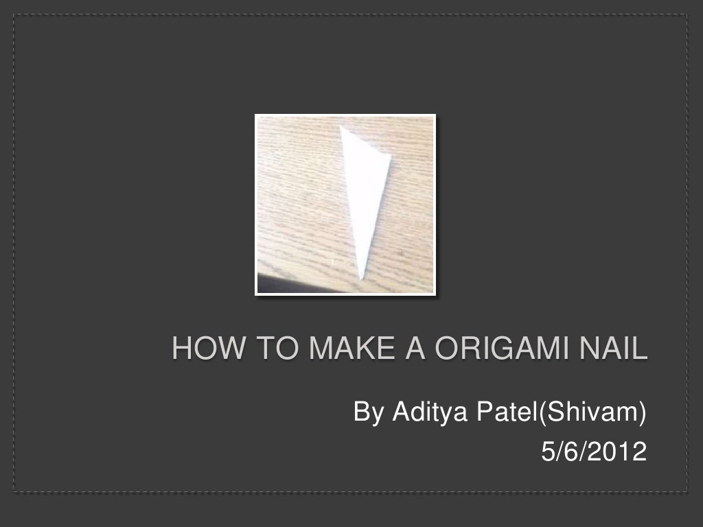 How to make a origami nail