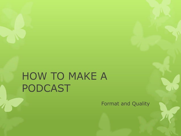 How to make a podcast | PPT
