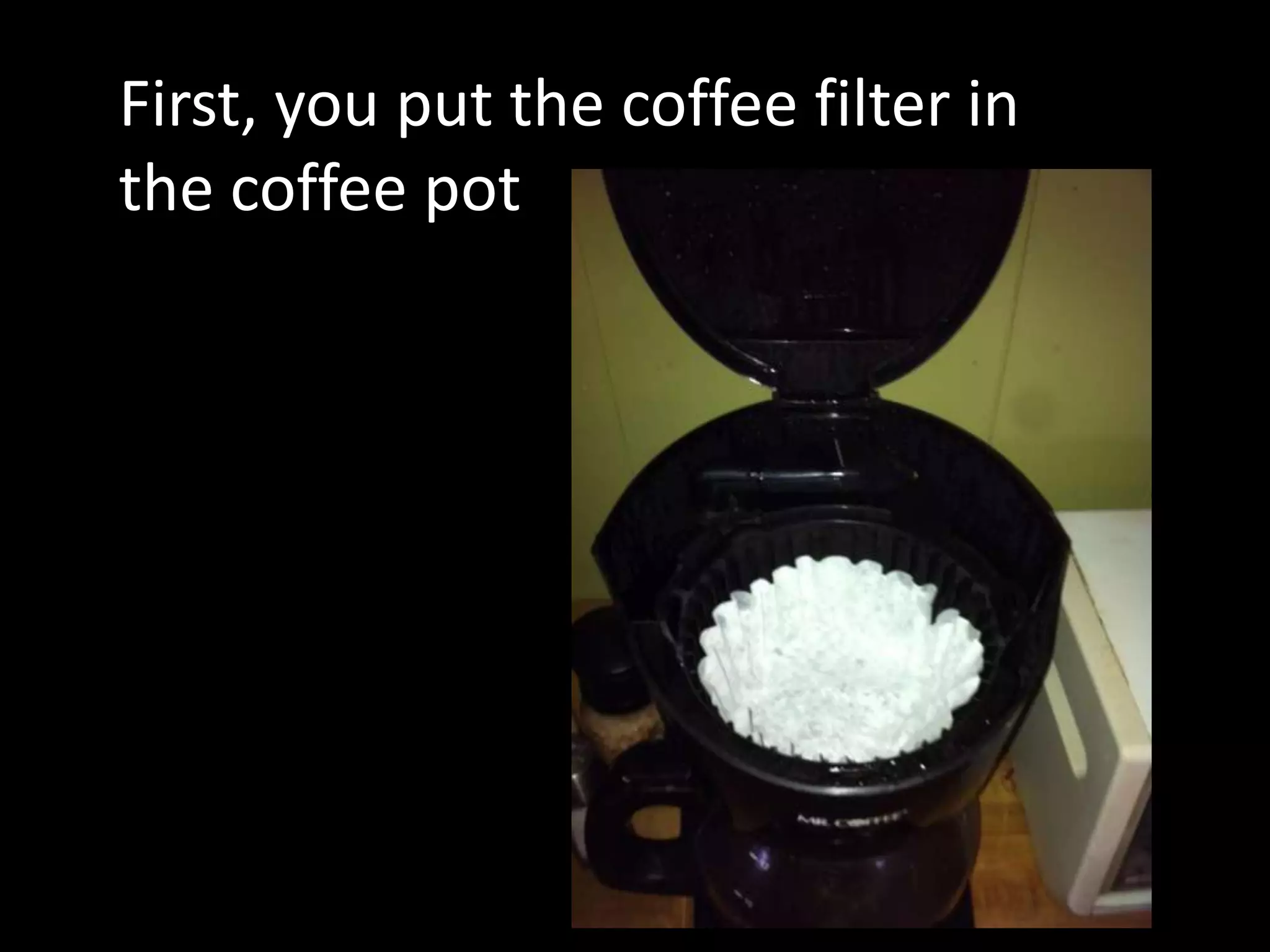 How to make a pot of coffee | PPTX