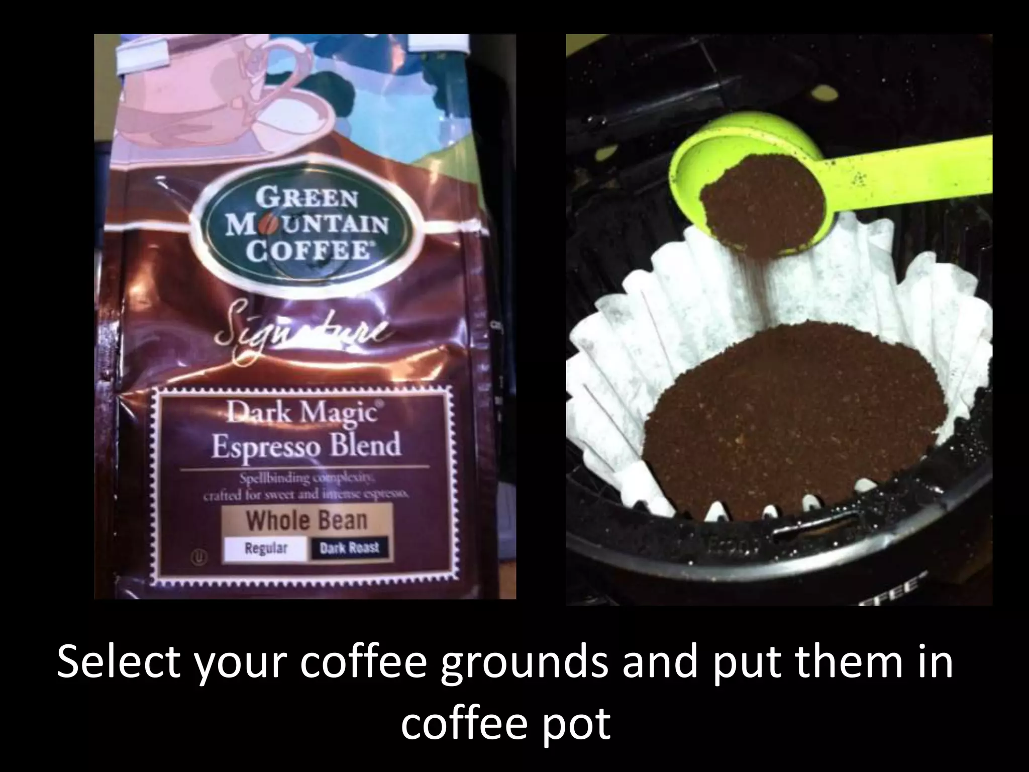 How to make a pot of coffee | PPTX