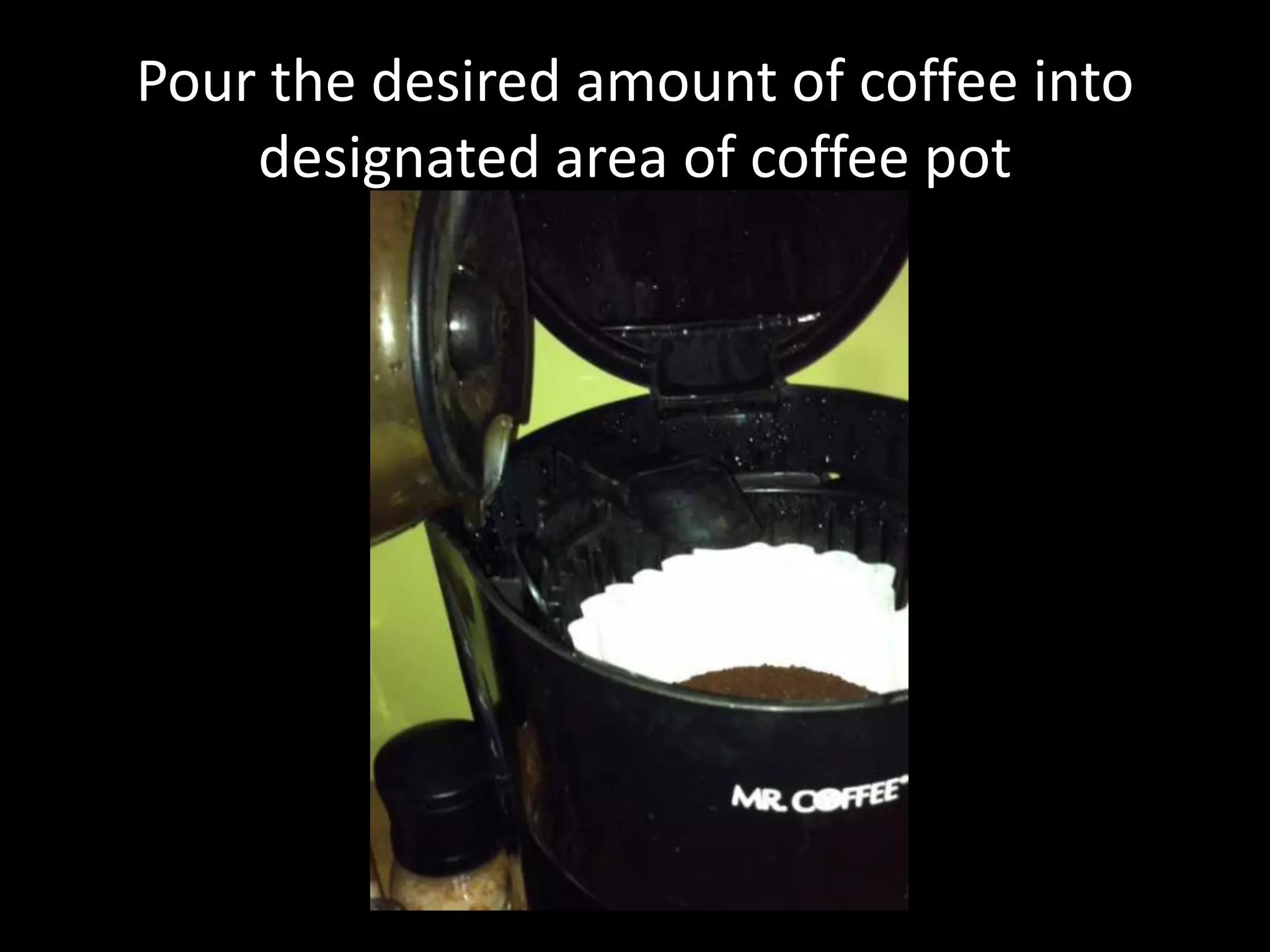 How to make a pot of coffee | PPTX