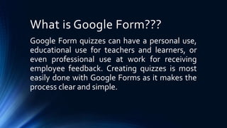 How to Make a Quiz Using Google Forms ppt.pptx