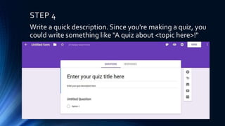 How to Make a Quiz Using Google Forms ppt.pptx