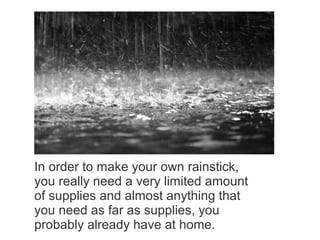 How to make a rainstick open document | PPT