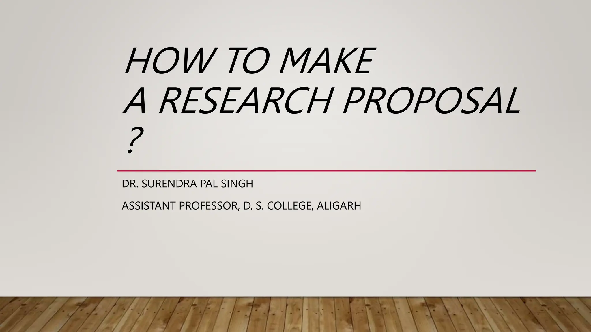 How to make a research proposal ppt.pptx