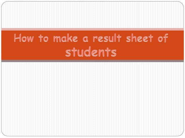How to make a result sheet of students using MS EXCEL | PPTX ...