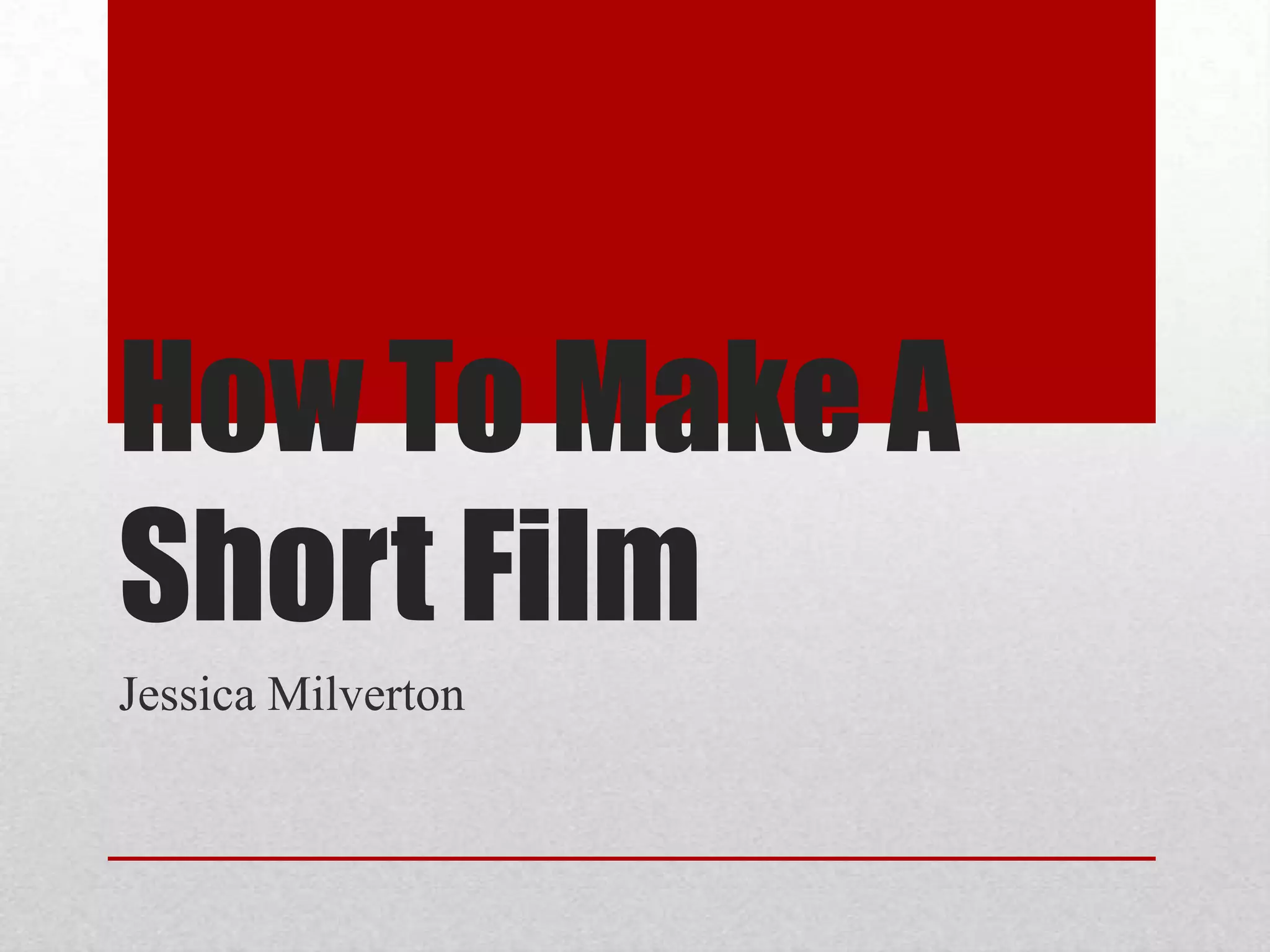 How to make a Short Film | PPTX