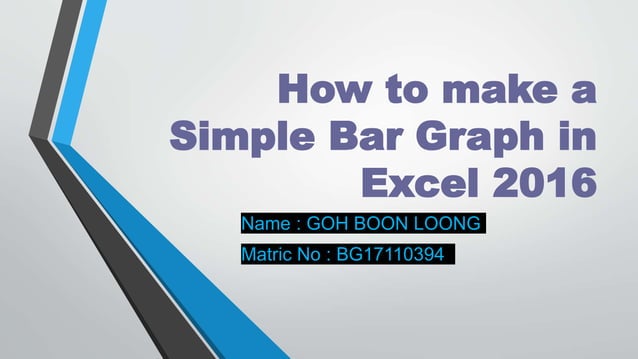 How to make a simple bar graph in exel 2016 | PPTX