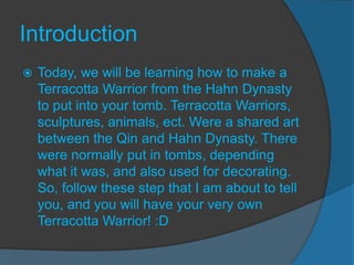 How to make a terracotta warrior | PPTX