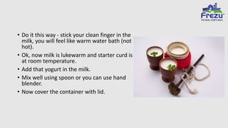 How to make curd from fresh milk at home? | PPTX