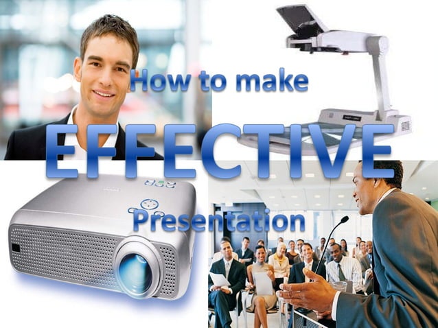 How to make effective presentation | PPT