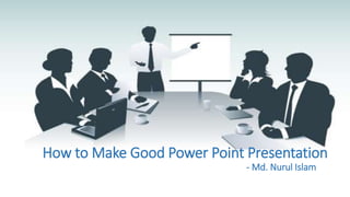 How to Make Good PPT.pptx
