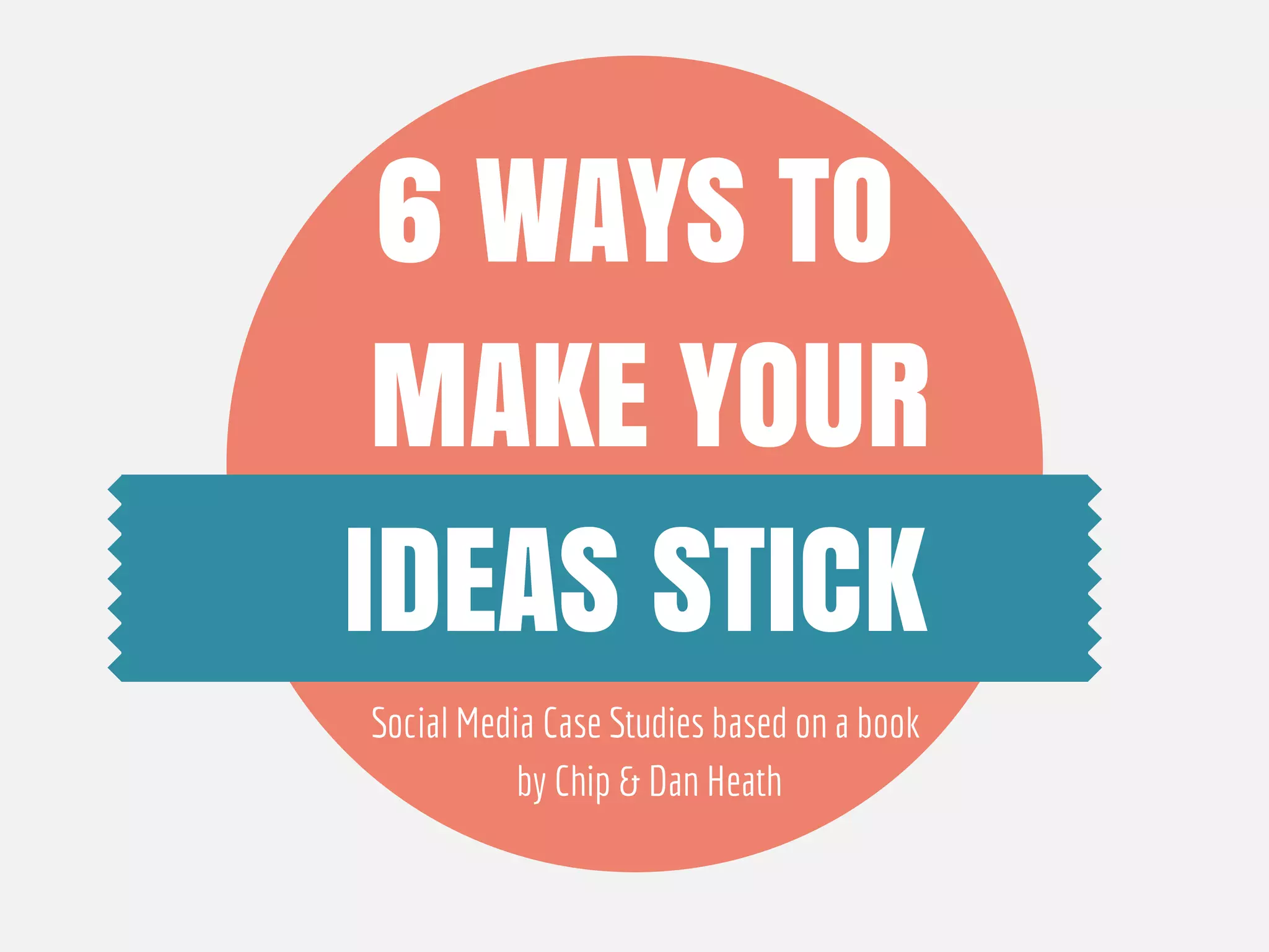 How to make ideas stick | PPT