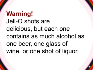 How to make jello shots | PPTX | Alcoholic Beverages | Food & Drink
