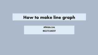 How to make line graph | PPTX