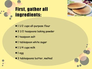 How to make pancakes | PPTX | Cooking | Food & Drink