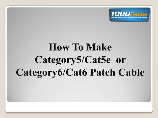How To Make Category5/Cat5e or Category6/Cat6 Patch Cable | PPT