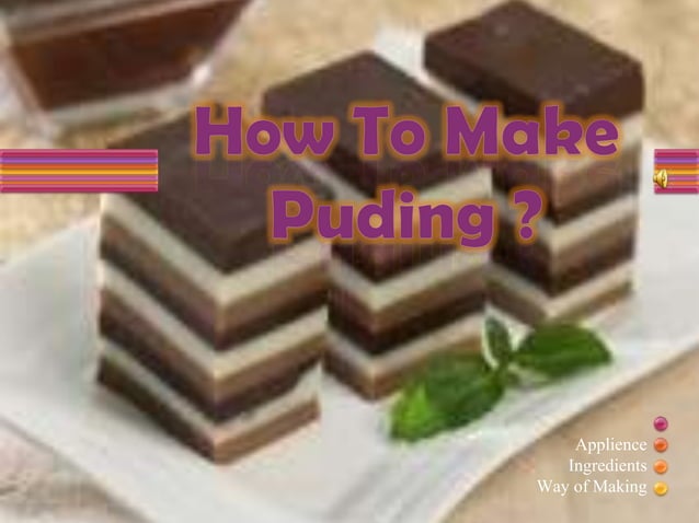 How to make puding | PPT