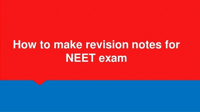How to make revision notes for NEET exam? | PPT