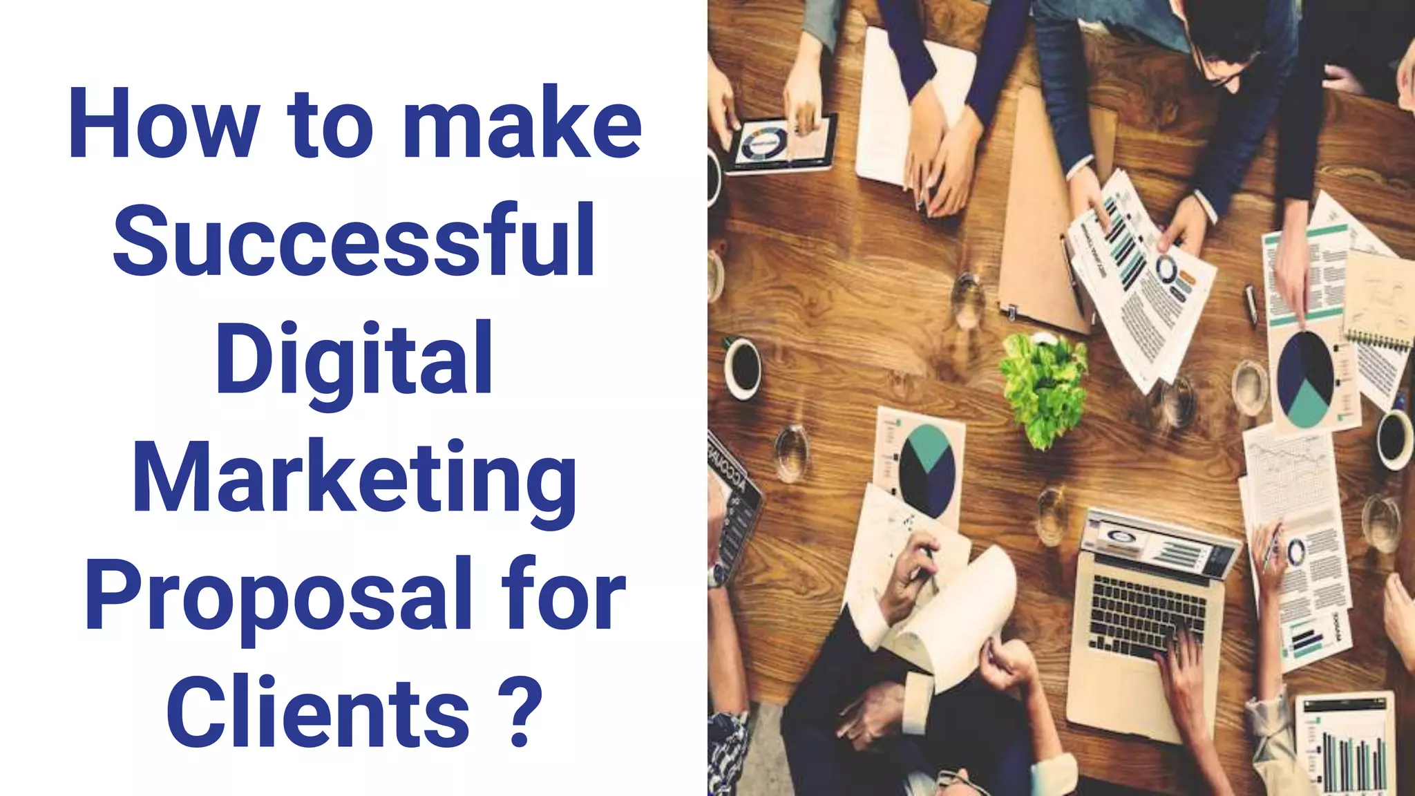 How to make successful Digital Marketing Proposal for Clients | PPT
