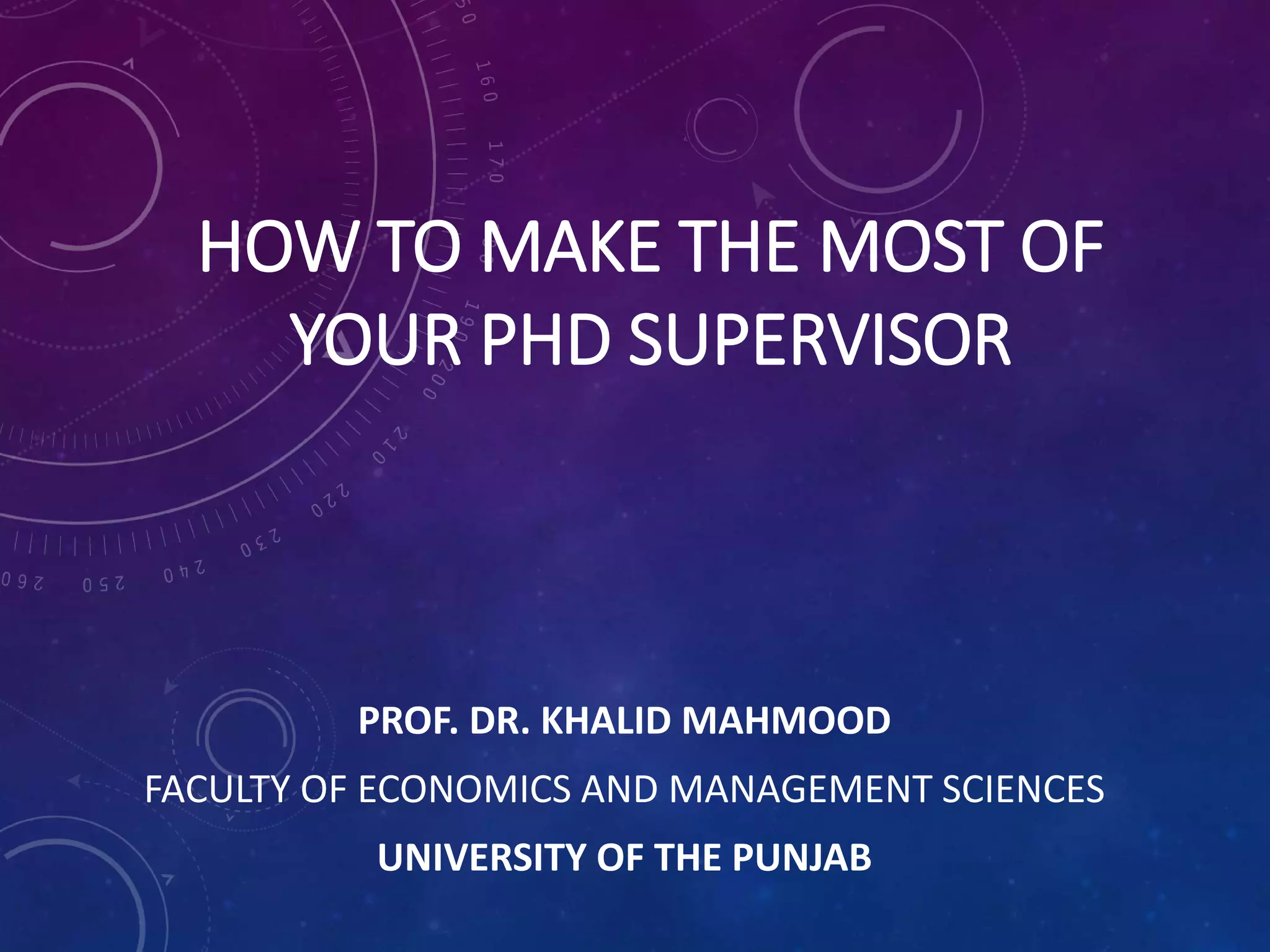 How to make the most of your PhD supervisor | PPT