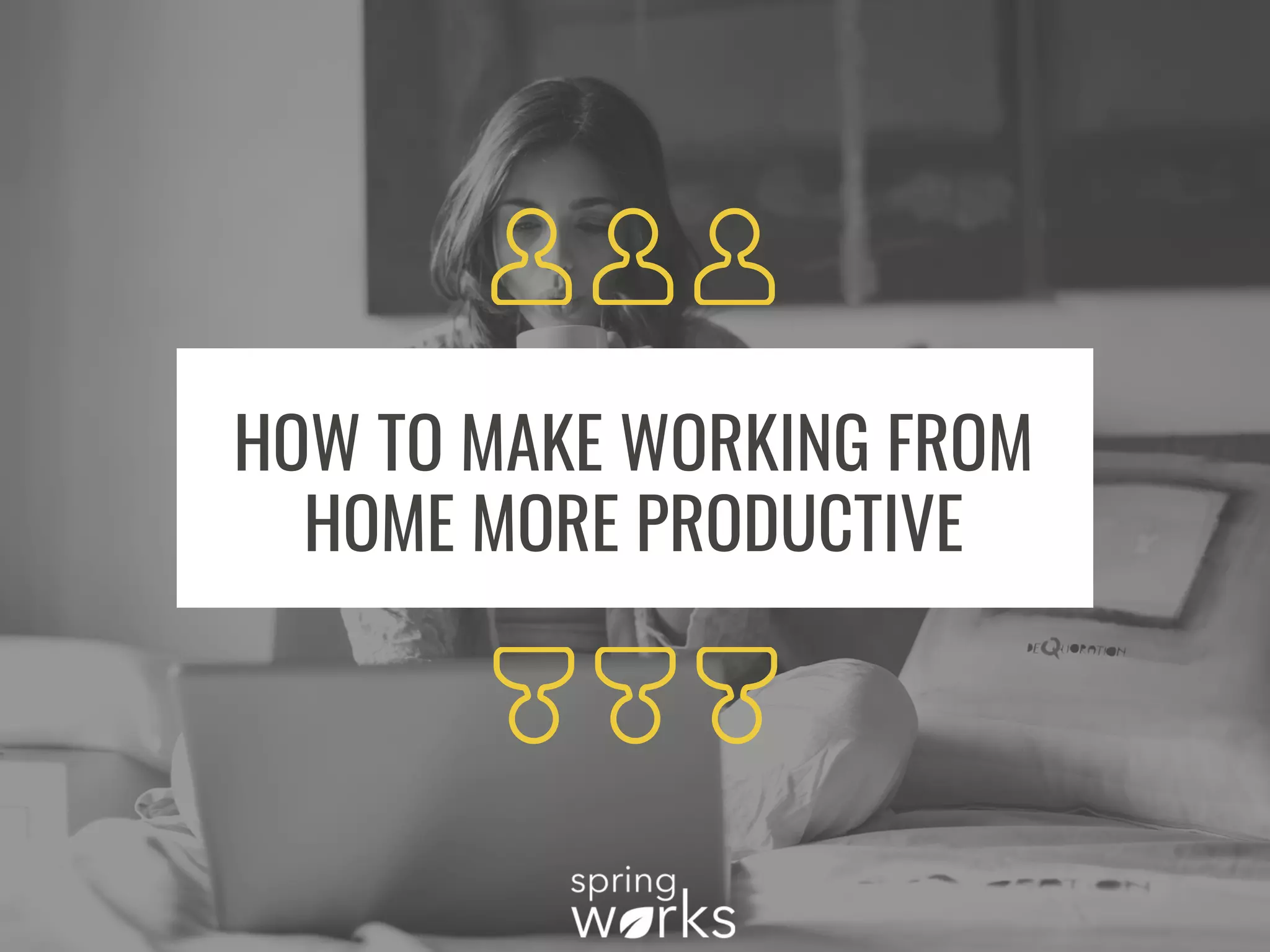How to Make Working From Home More Productive | PDF
