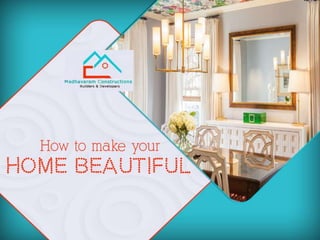 How to make your Home Beautiful | PPTX