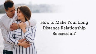 Long Distance Relationship Successful? | PPT
