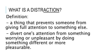 How to manage distractions and achieve your goal | PPT