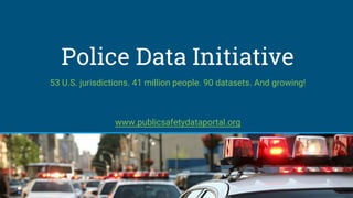 How to Manage Open Police Data - Tips for Data QA/QC and Automation | PDF