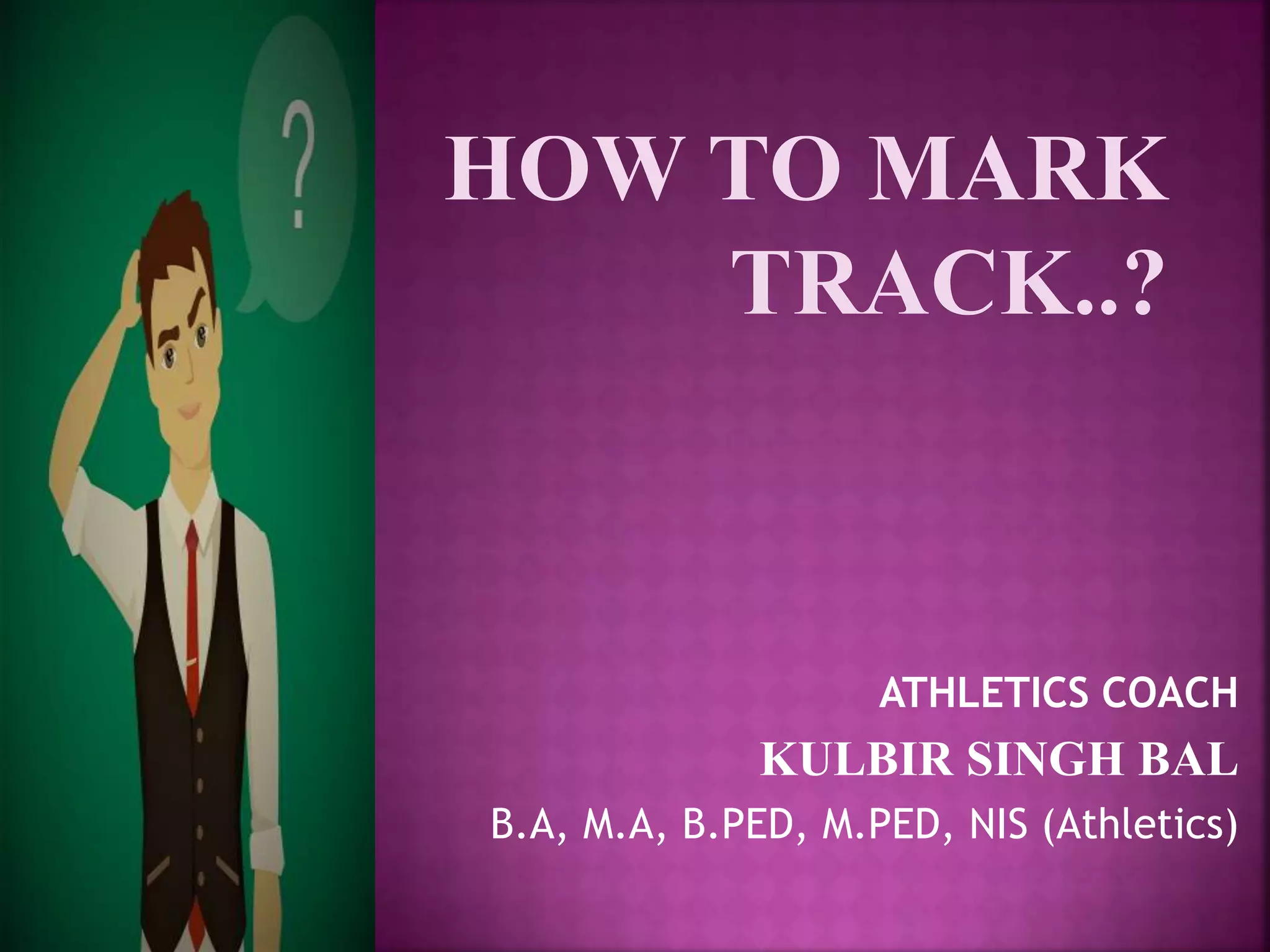 How to mark track 400mt. 84.39