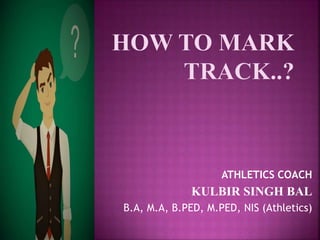 How to mark track 400mt. 84.39