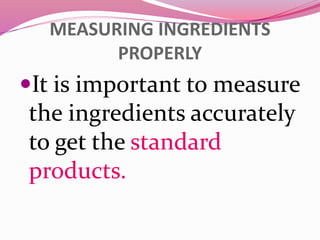 HOW TO MEASURE INGREDIENTS PROPERLY.pptx