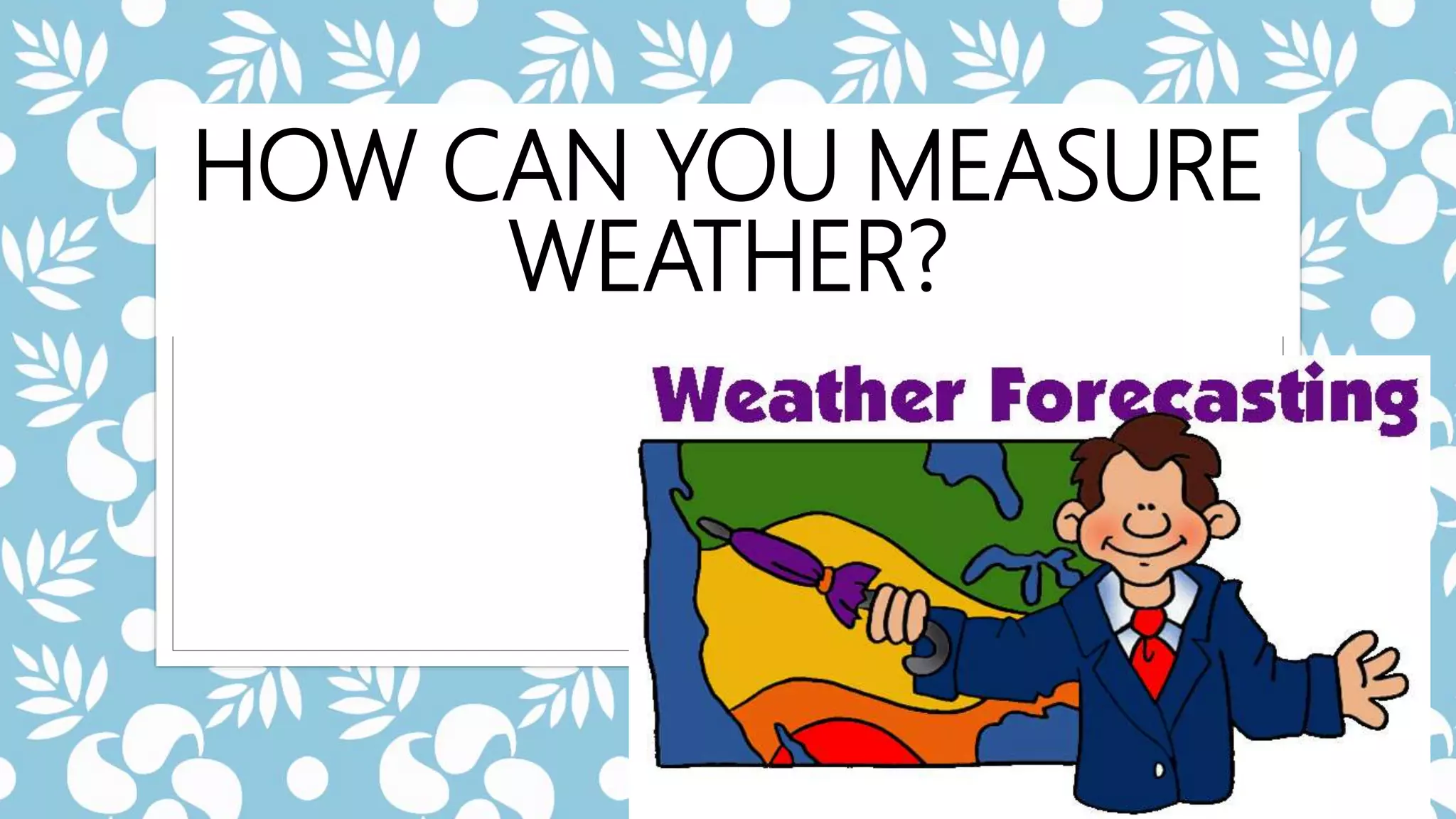 How to measure weather | PPTX