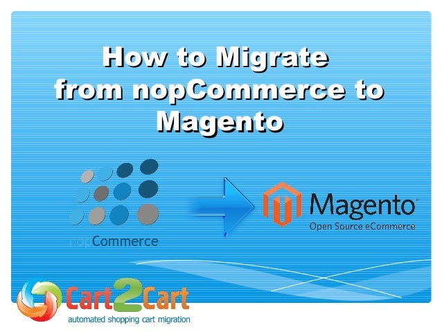 How to Migrate from nopCommerce to Magento wih Cart2Cart