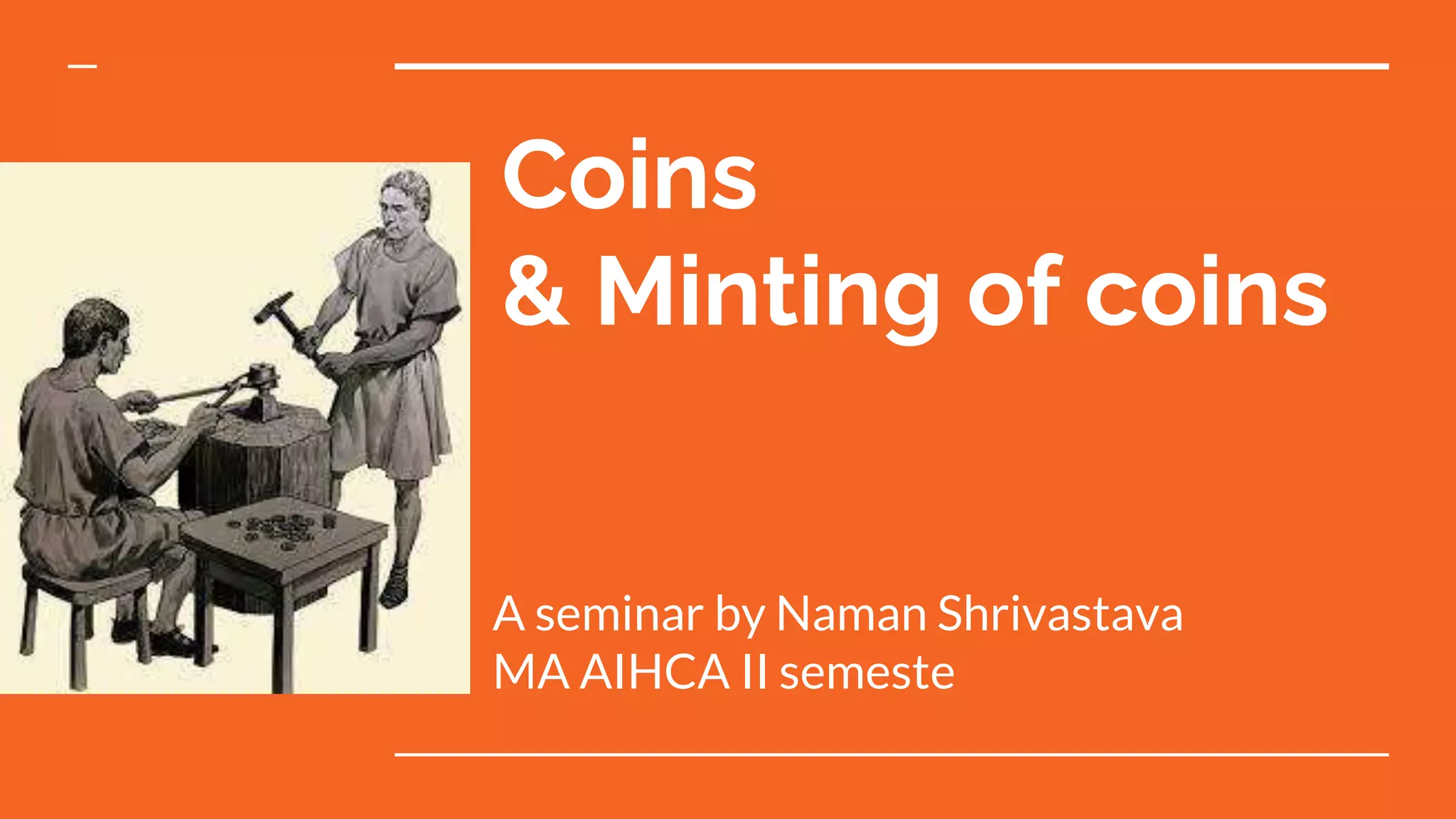 Numismatics - minting process | PPTX