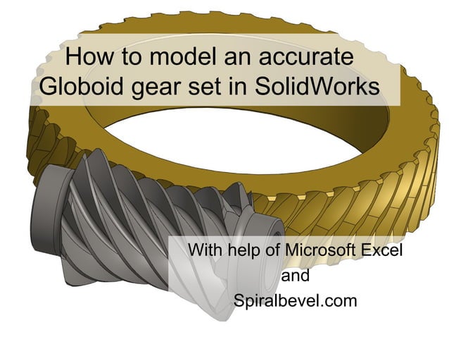 How to model an accurate globoid gear set | PPT