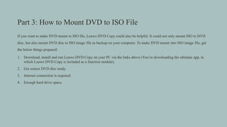 How to mount iso file to dvd and clone dvd to iso file | PPTX