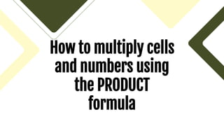 How to Multiply in Microsoft Excel.pptx