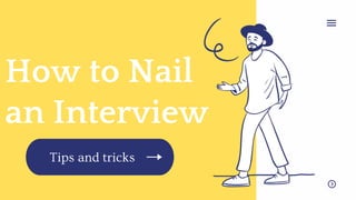 TIPS & TRICKS FOR A SUCCESSFUL INTERVIEW | PPT