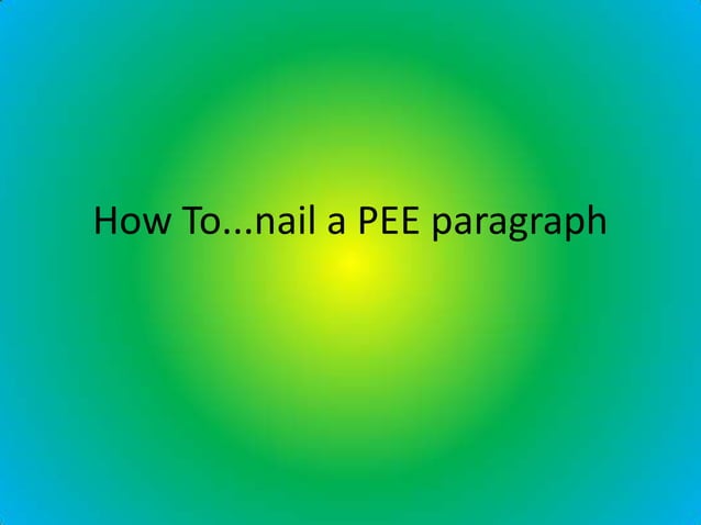 How to nail a PEE paragraph | PPT
