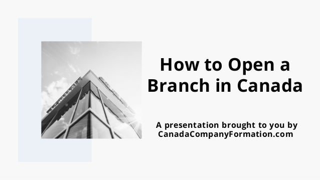 How to Open a Branch in Canada | PDF