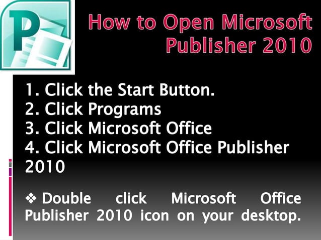 How to open microsoft office publisher 2010 | PPTX