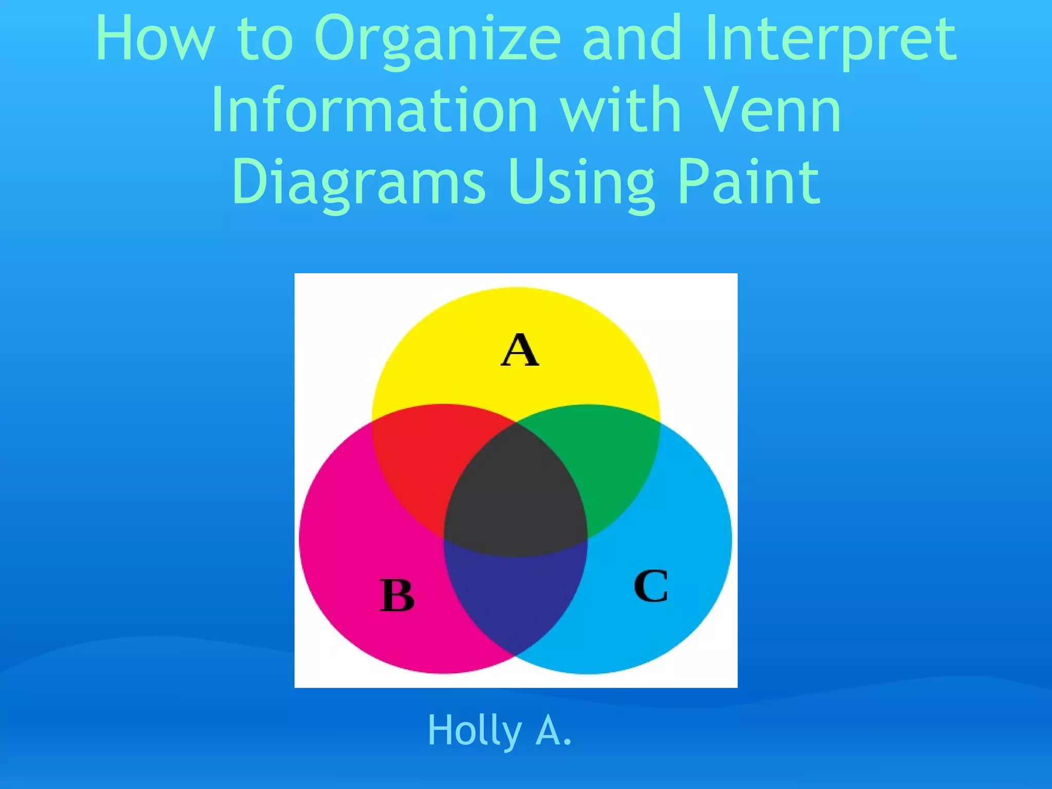 How to Organize and Interpret Information with Venn Diagrams Using ...