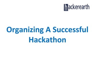 How to organize a successful hackathon | PDF